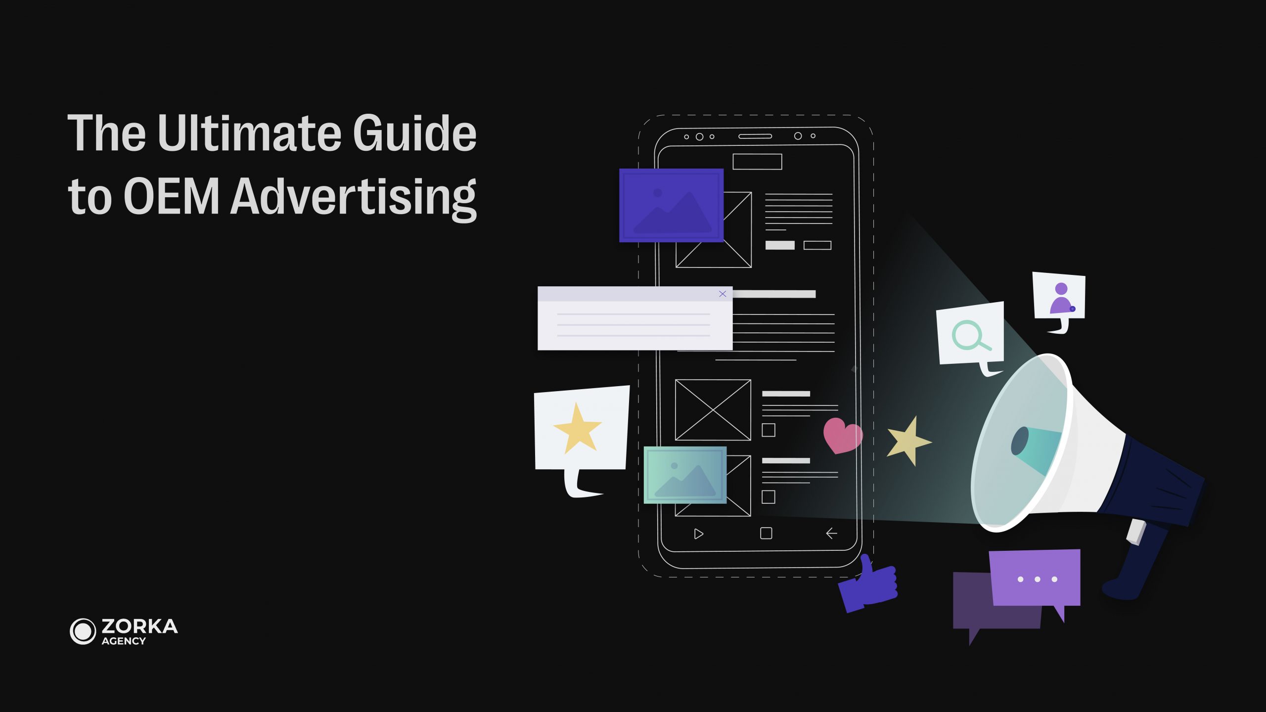The Ultimate Guide to OEM Advertising for App Developers - Zorka.Agency